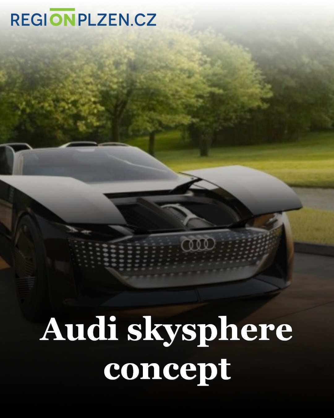 Audi skysphere concept / Zprávy - Plzeňský kraj | REGIONPLZEN.CZ