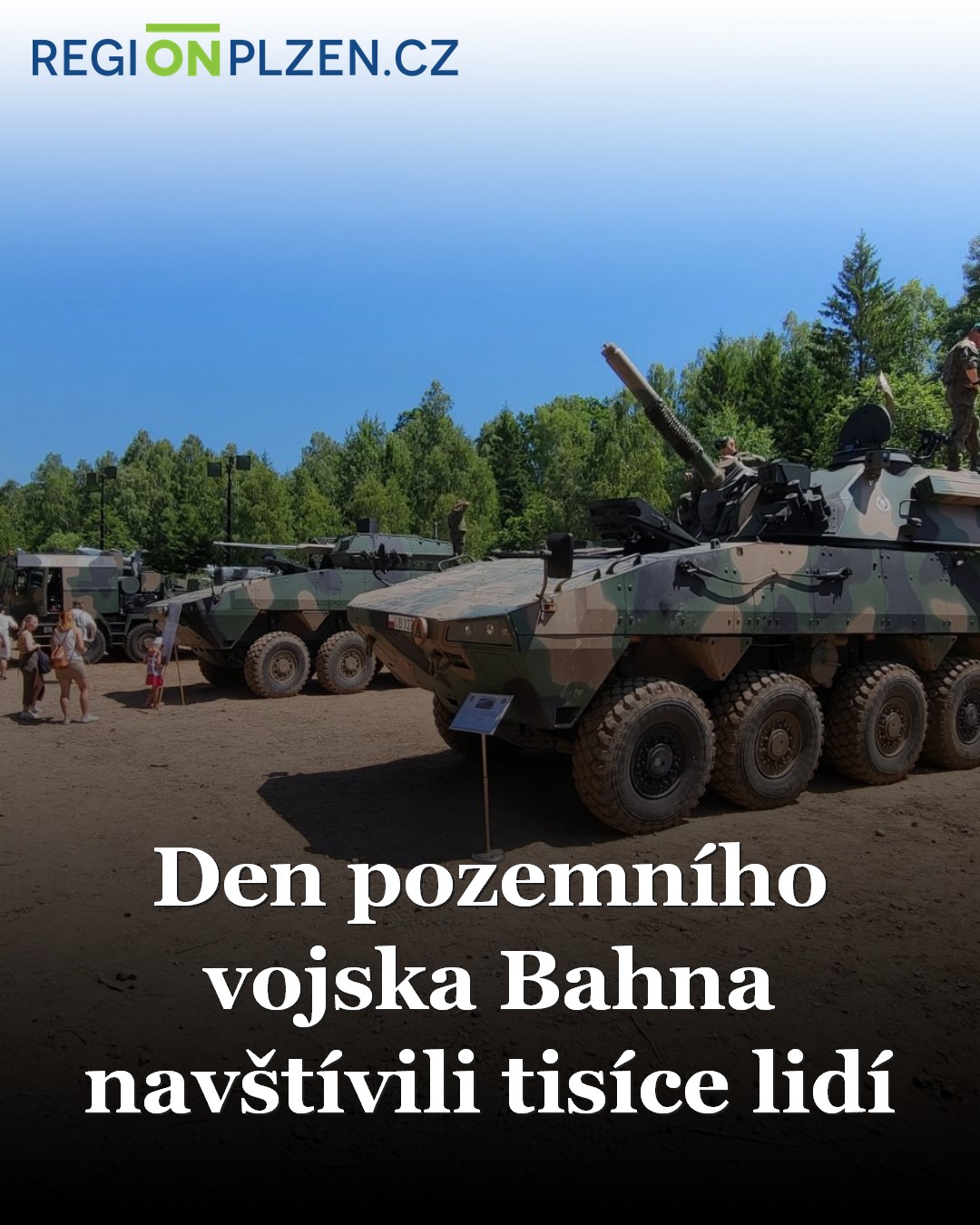 Den pozemního vojska Bahna navštívili tisíce lidí / Zprávy - Plzeňský ...