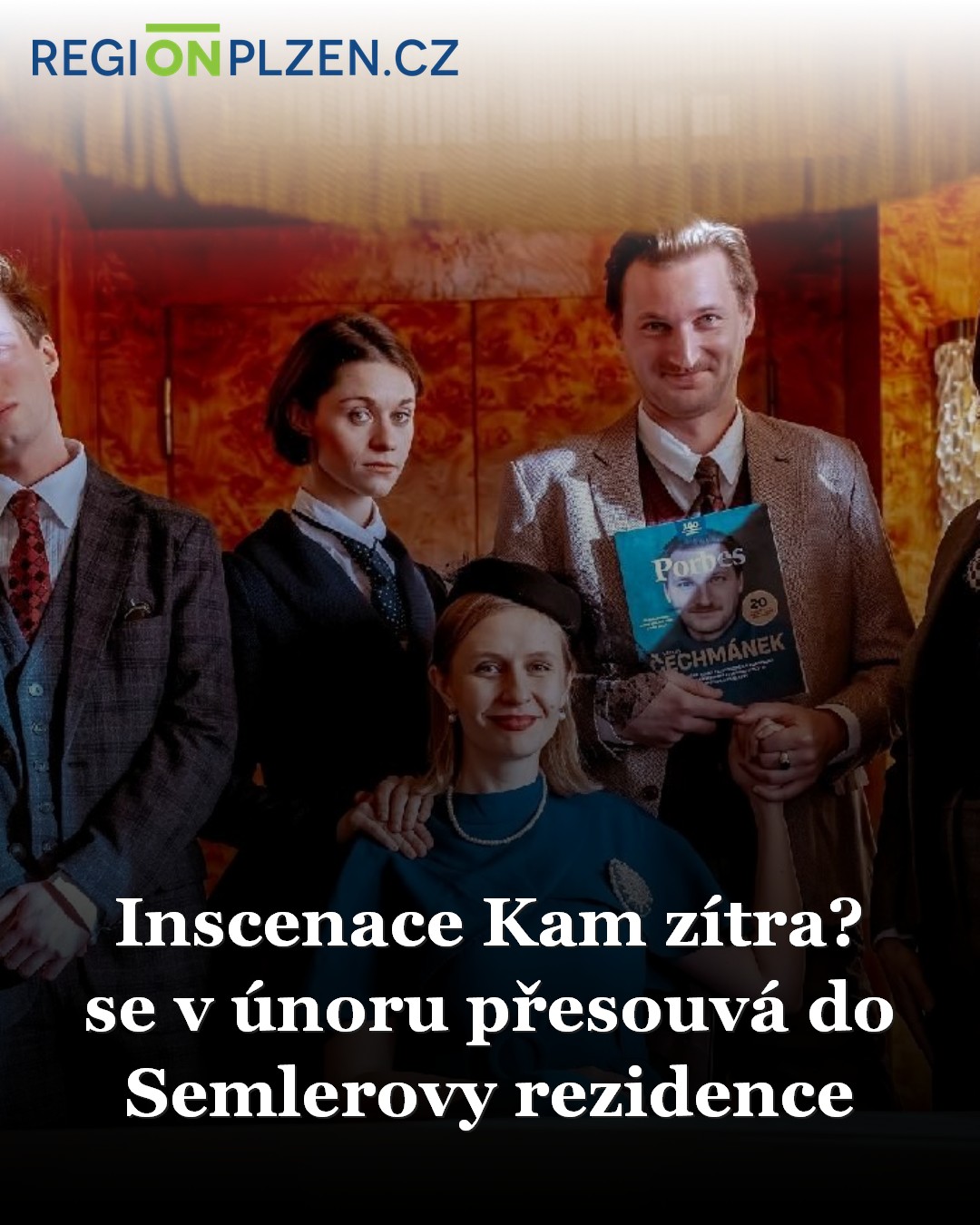 Inscenace Kam zítra? se v únoru přesouvá do Semlerovy rezidence ...
