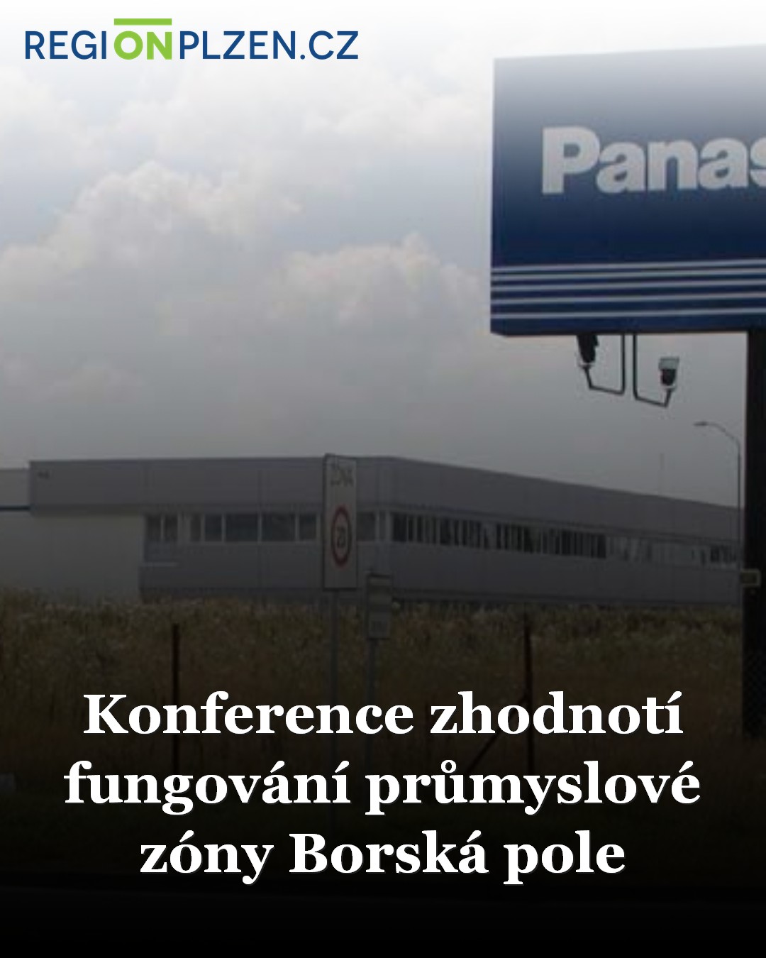 Konference zhodnotí fungování průmyslové zóny Borská pole / Zprávy ...