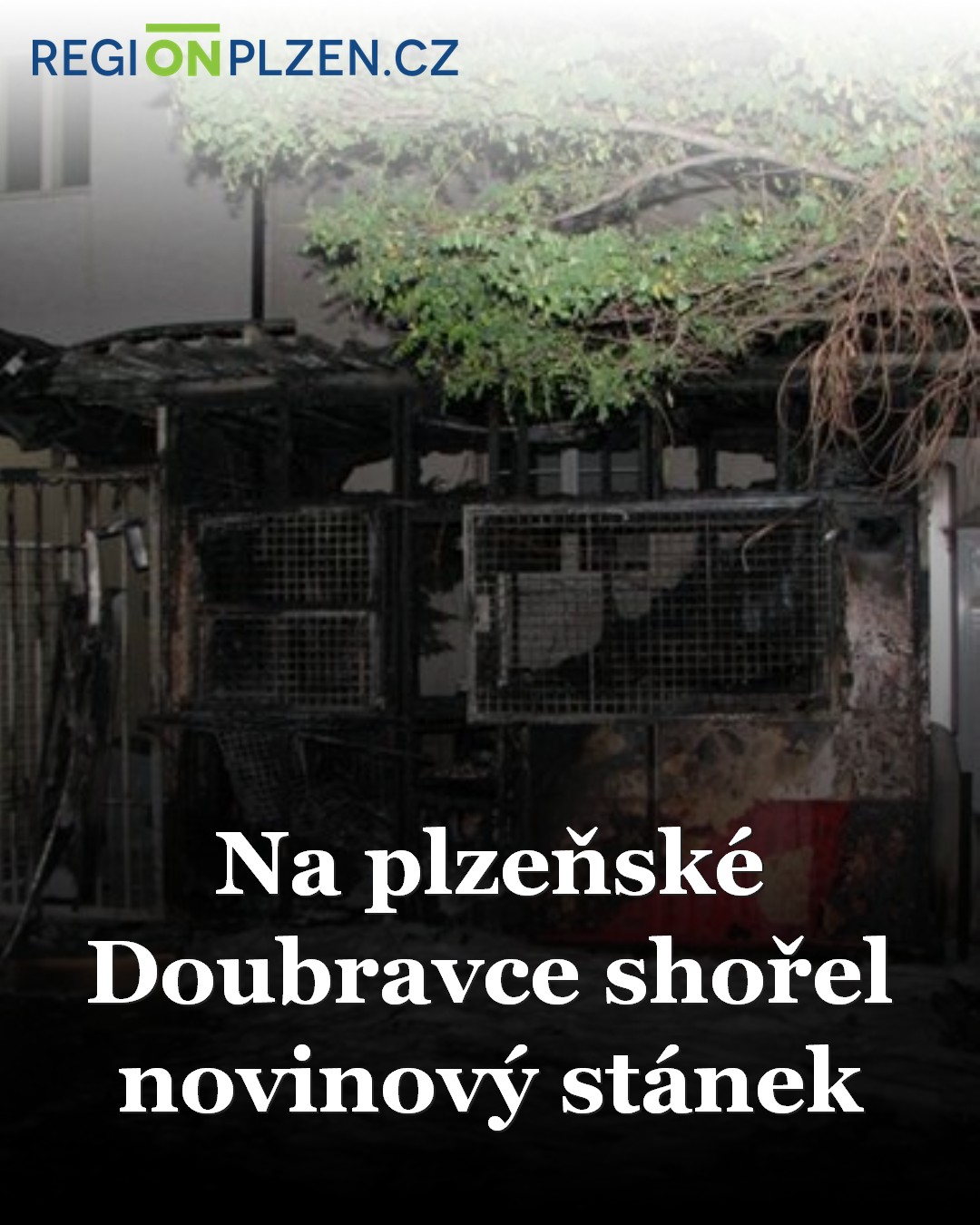 Na plzeňské Doubravce shořel novinový stánek / Zprávy - Plzeňský kraj ...