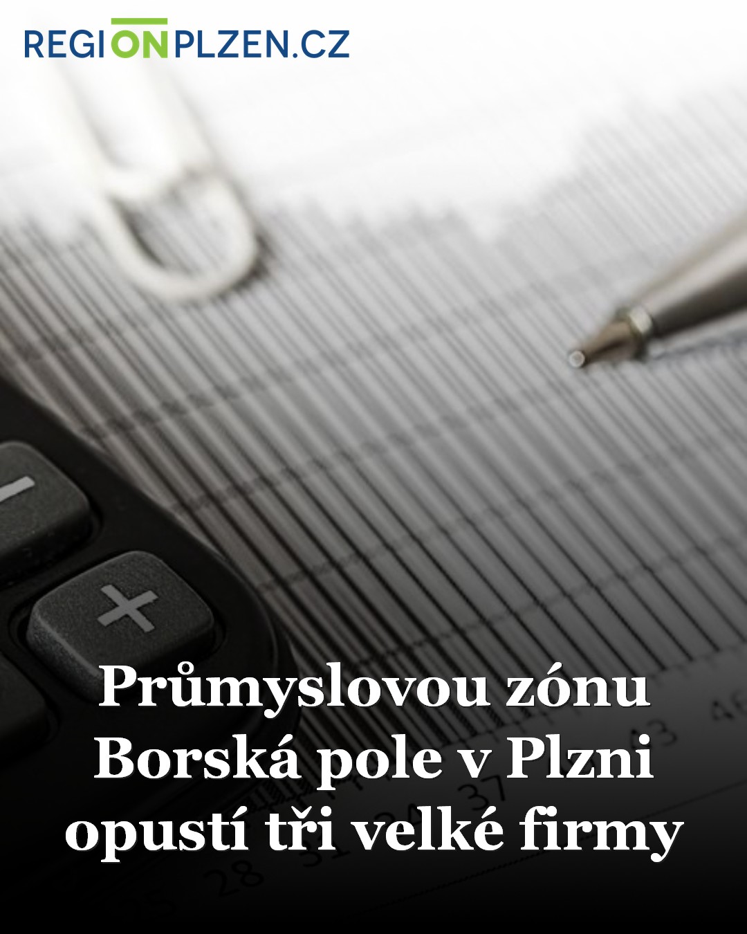 Průmyslovou zónu Borská pole v Plzni opustí tři velké firmy / Zprávy ...