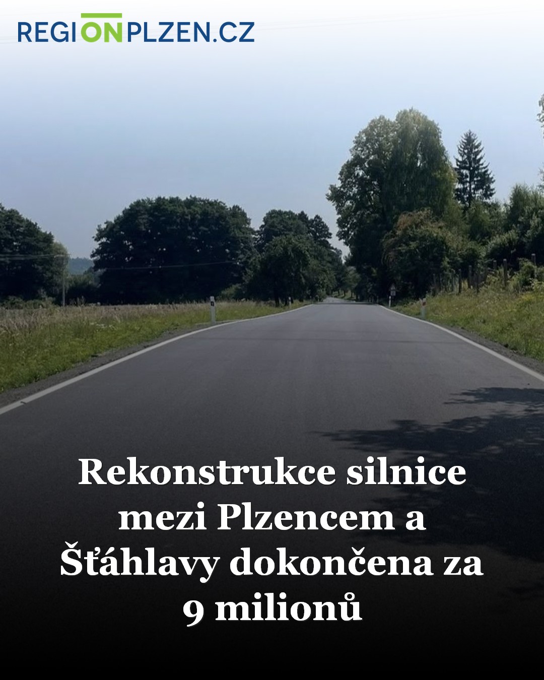 Rekonstrukce silnice mezi Plzencem a Šťáhlavy dokončena za 9 milionů ...
