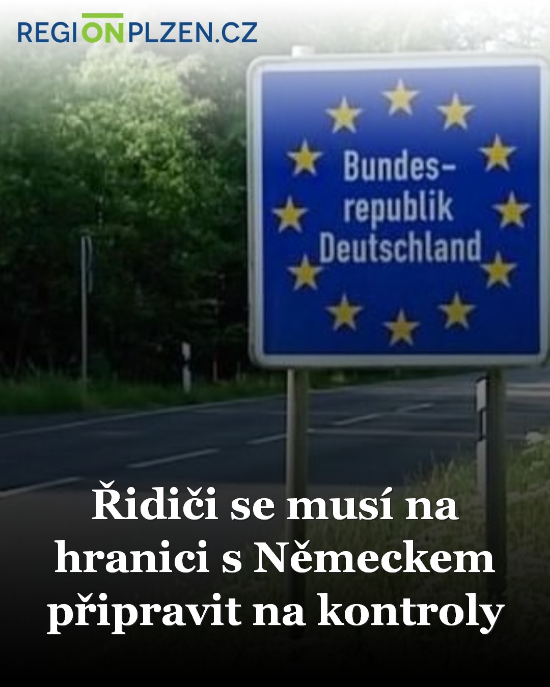 Řidiči se musí na hranici s Německem připravit na kontroly / Zprávy ...