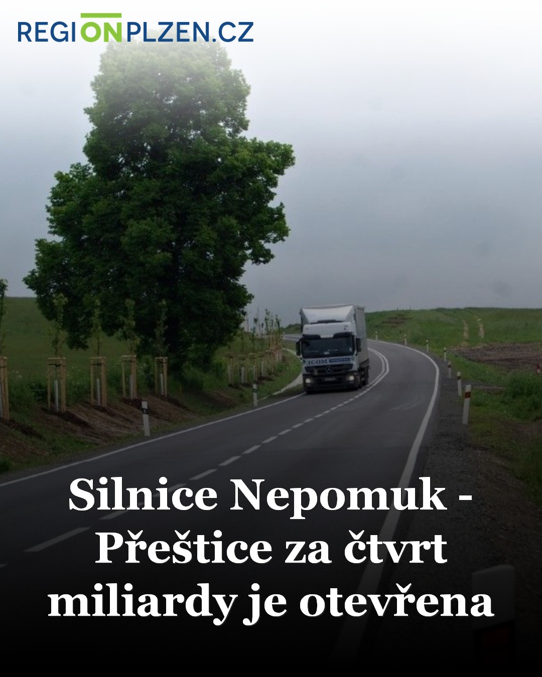 Silnice Nepomuk - Přeštice za čtvrt miliardy je otevřena / Zprávy ...