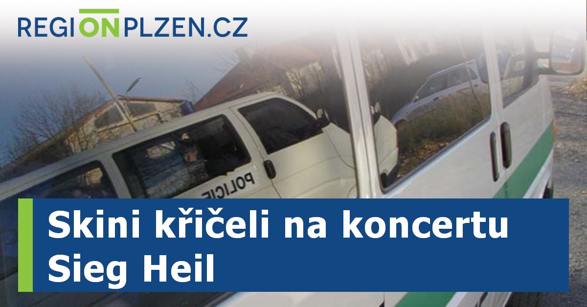 Skini křičeli na koncertu Sieg Heil / Zprávy - Plzeňský kraj ...