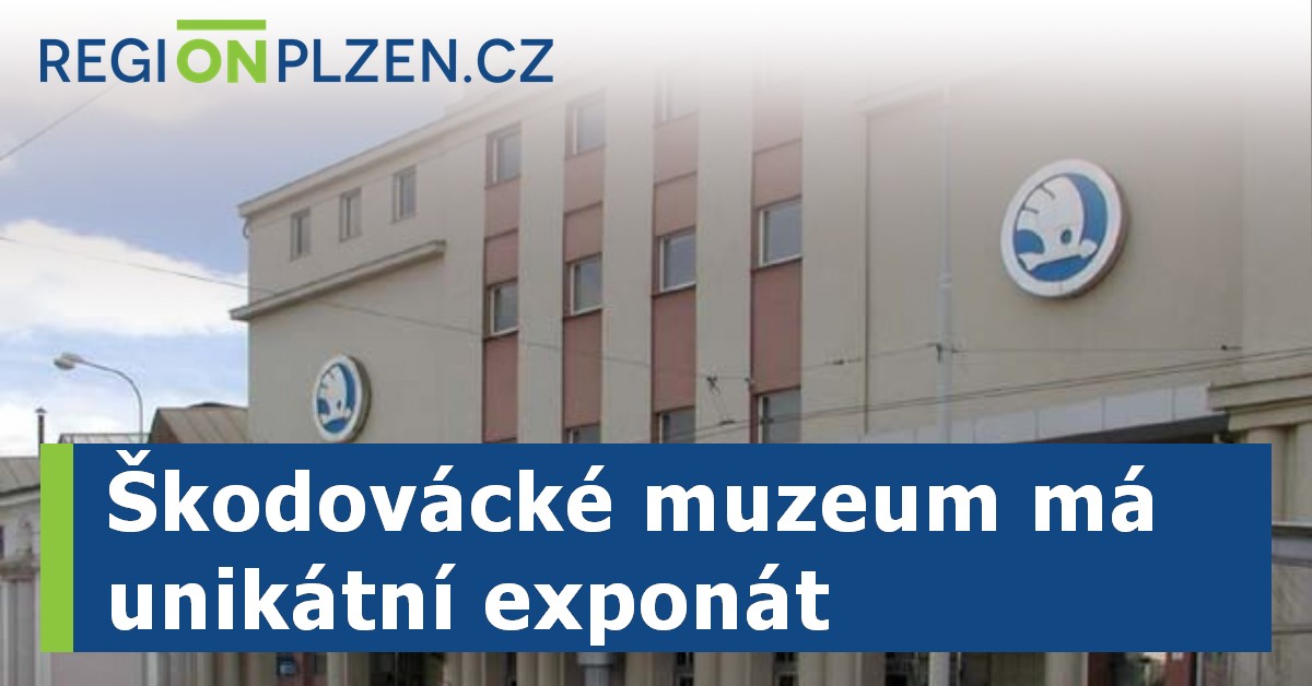 Škodovácké muzeum má unikátní exponát / Zprávy - Plzeňský kraj ...
