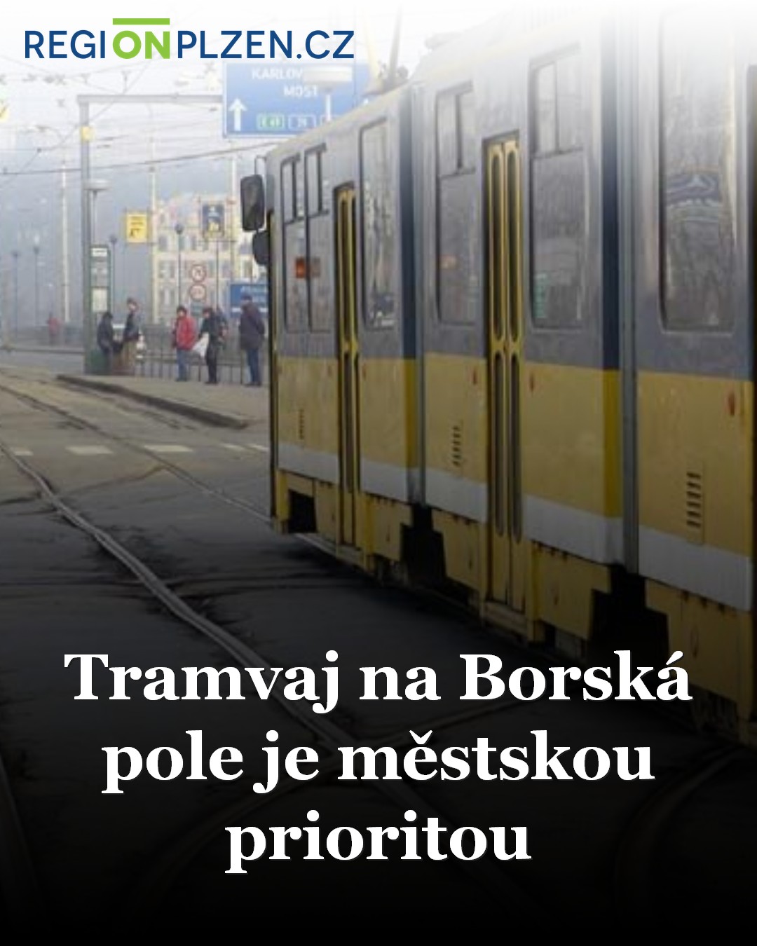 Tramvaj na Borská pole je městskou prioritou / Zprávy - Plzeňský kraj ...