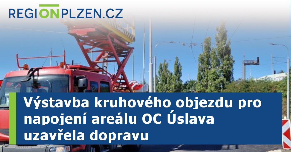 Výstavba kruhového objezdu pro napojení areálu OC Úslava uzavřela ...