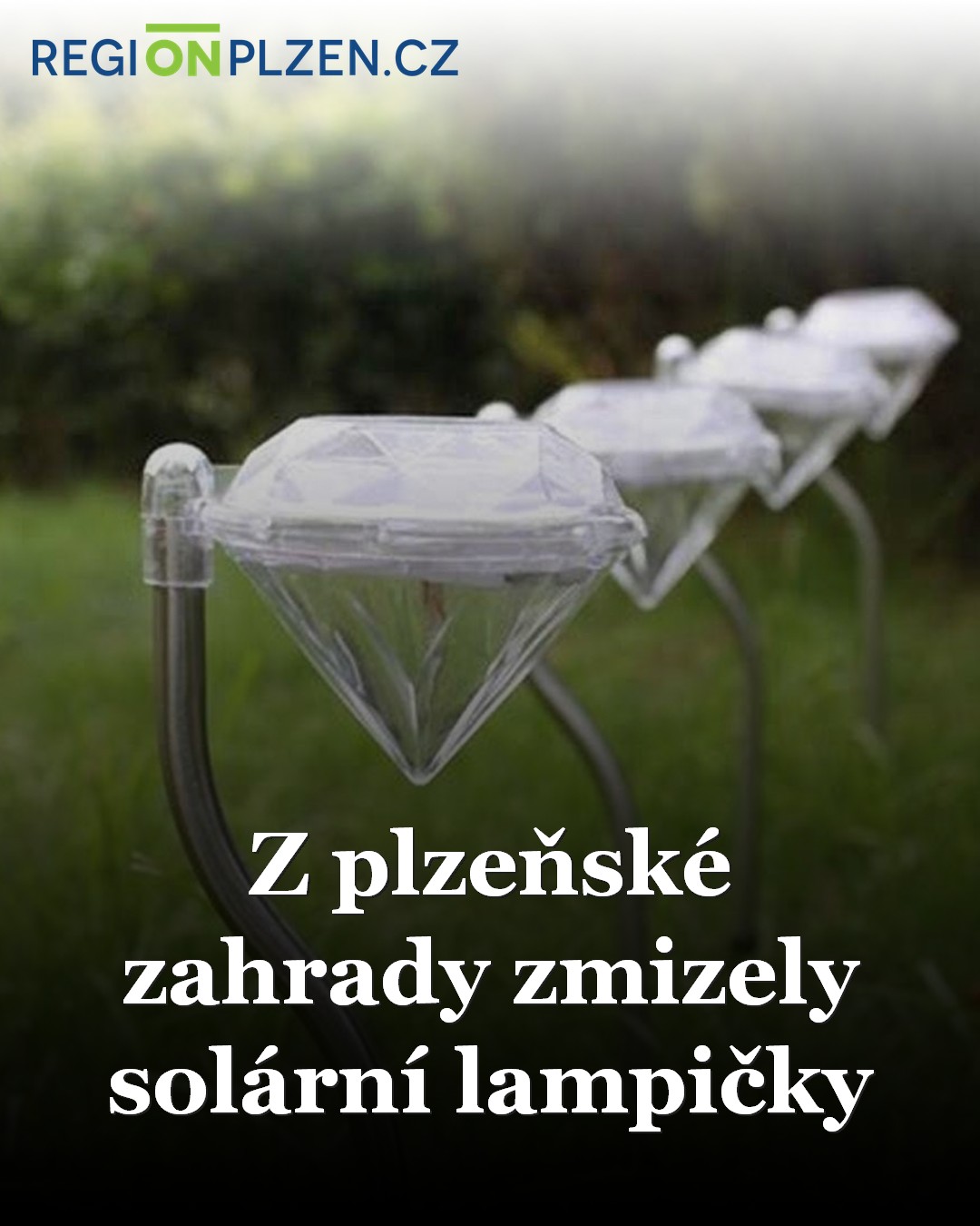 Z plzeňské zahrady zmizely solární lampičky / BLOG - Plzeňský kraj ...