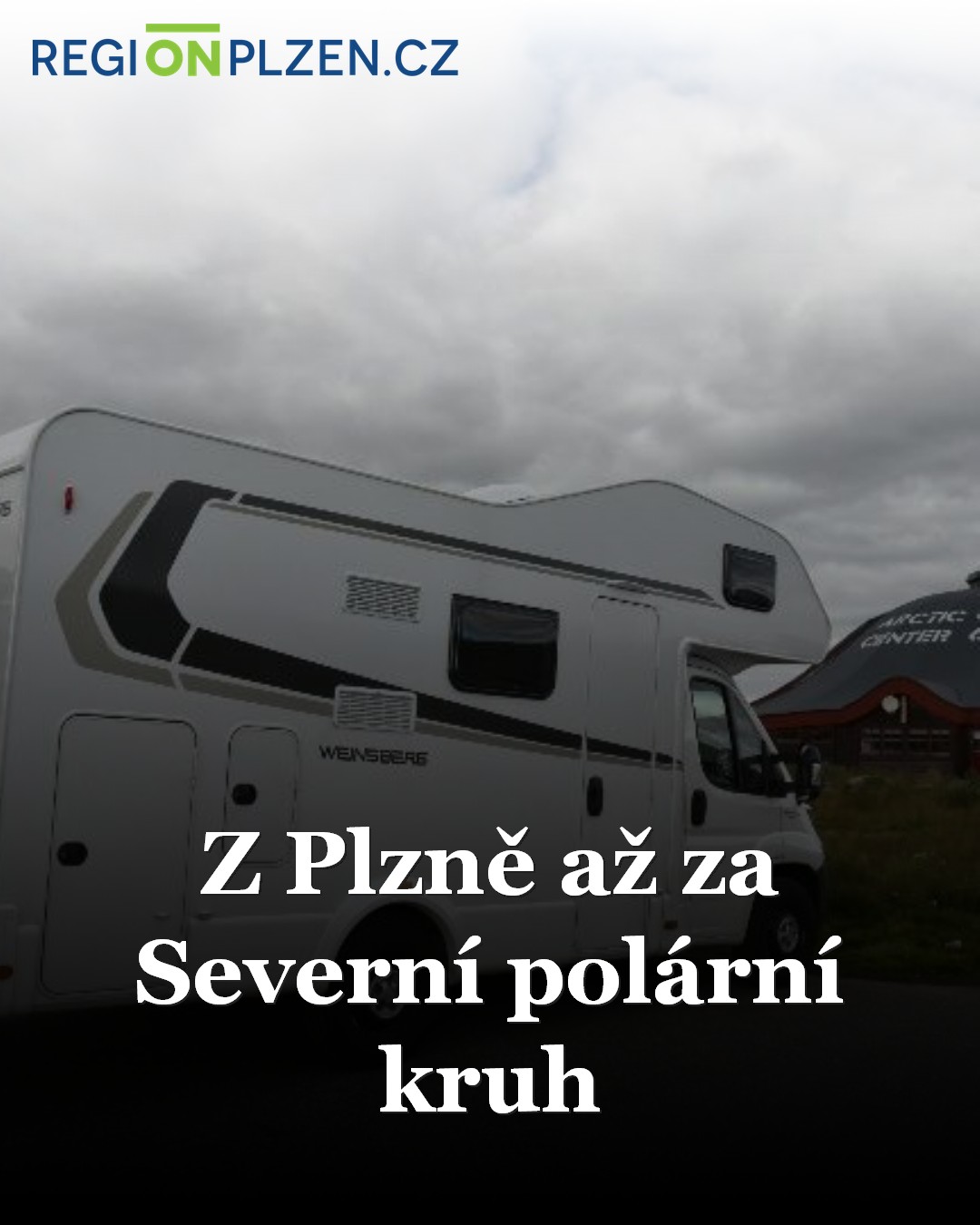 Z Plzně až za Severní polární kruh / Zprávy - Plzeňský kraj ...