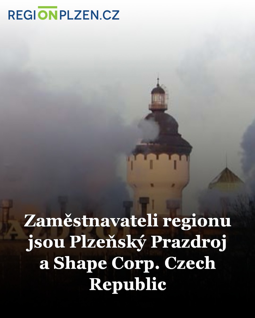 Zaměstnavateli regionu jsou Plzeňský Prazdroj a Shape Corp. Czech ...